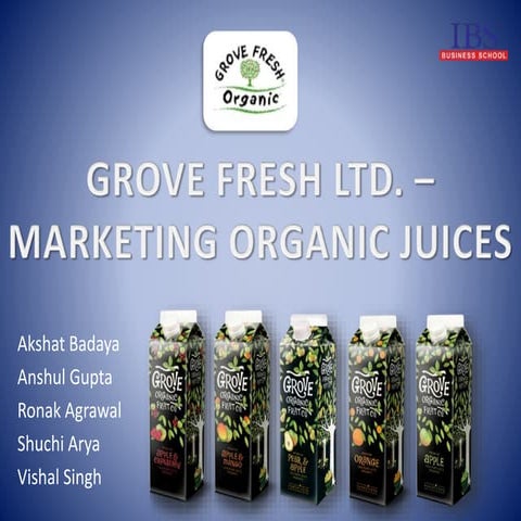 GROVE FRESH LTD. – MARKETING ORGANIC JUICES | PPTX