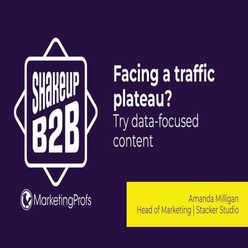 Facing a traffic plateau? Try data-focused content [MarketingProfs ...