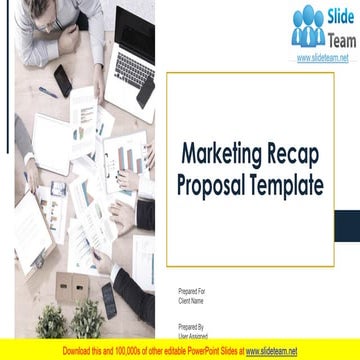 Marketing Recap Proposal Template PowerPoint Presentation Slides | PPT