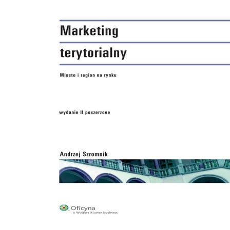 Marketing terytorialny. Miasto i region na rynku - ebook | PDF