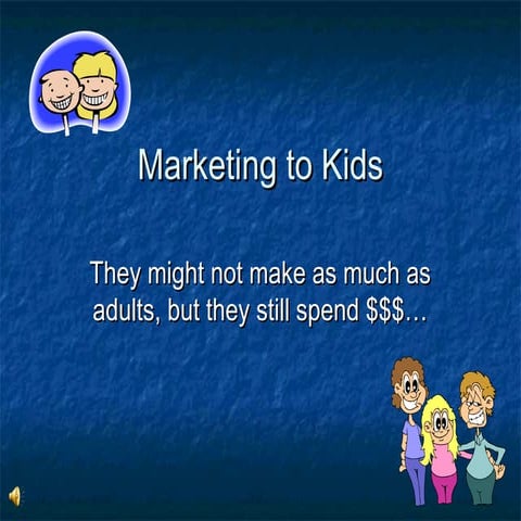 Marketing to kids | PPT