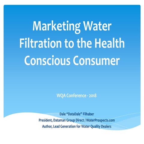 Marketing Water Filtration to the Health Conscious Consumer | PPTX