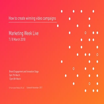 Marketing Week Live 2018 - How to build an effective video marketing ...