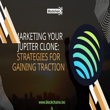 Marketing Your Jupiter Clone Strategies for Gaining Traction.pptx