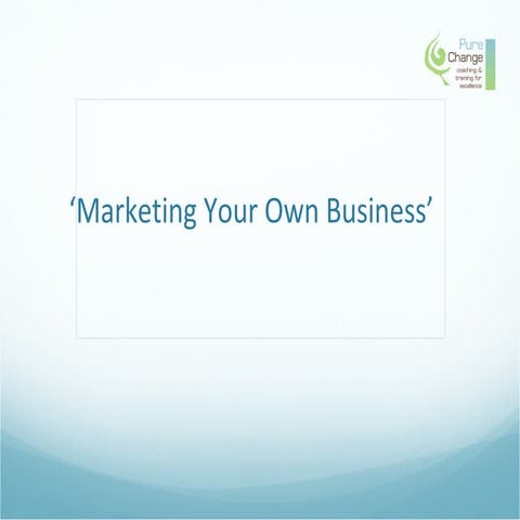Marketing your own business | PPT