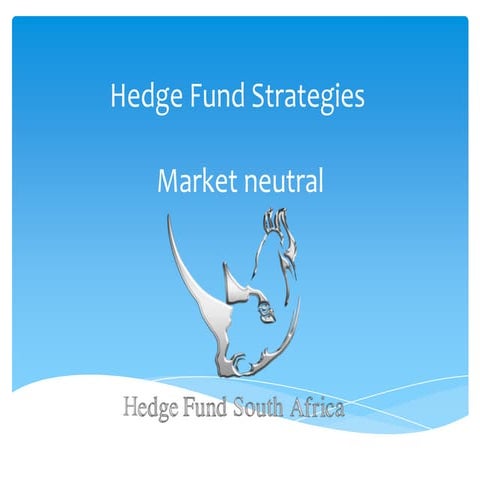 Market Neutral - Hedge Fund Strategies | PPTX | Hedge Funds | Personal ...
