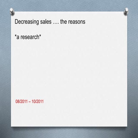 Decreasing sales ... a market research | PPT