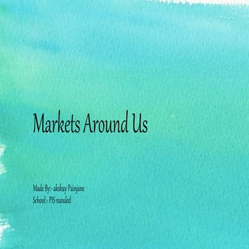 Markets around us | PPTX | Commodities | Economy