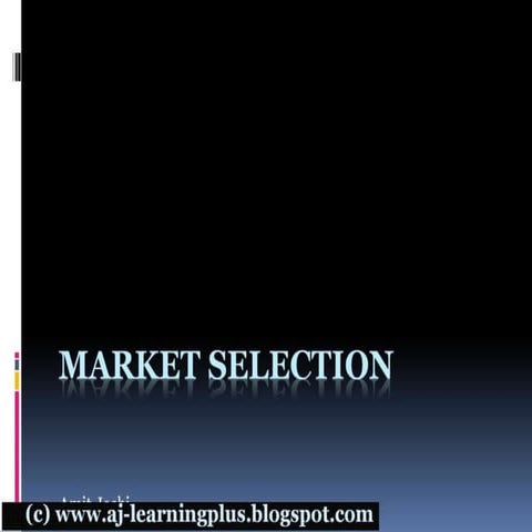 Market selection in international marketing | PPTX