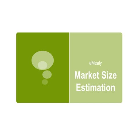 Market size estimation | PPTX | Business | Business and Finance