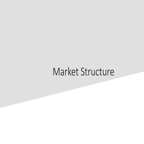 Market Structure Presentation Second Semester | PPTX