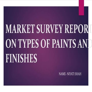 Market survey report of Types of paints and finishes[1].pptx