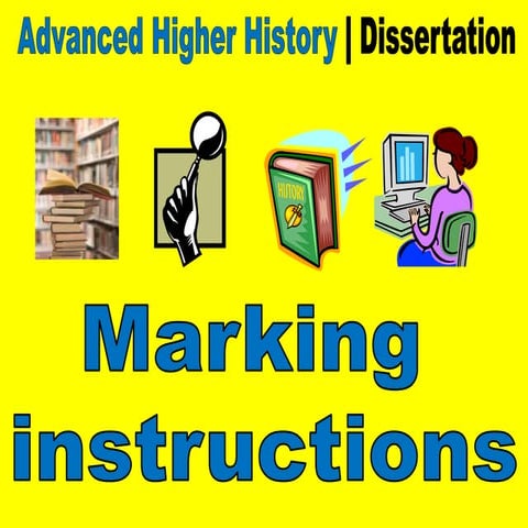 Advanced Higher History dissertation - Marking instructions | PPTX