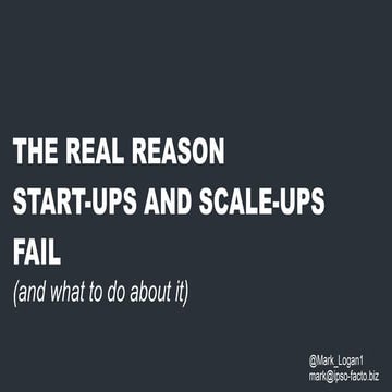 Mark Logan —The Real Reasons Start-ups and Scale-ups Fail (And What to ...