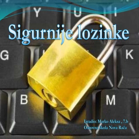 Marko aleksa sigurnije-lozinke | PPTX