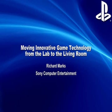 Moving Innovative Game Technology from the Lab to the Living Room | PDF
