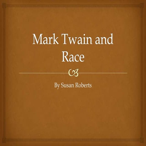 Mark twain and race | PPT