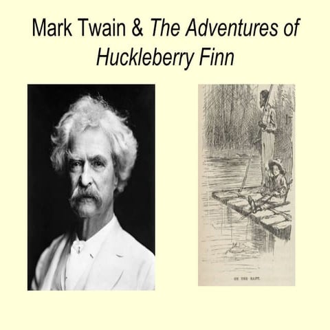 Mark twain & the adventures of huckleberry finn | PPT