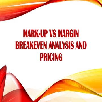 mark up VS margin Breakeven analysis and pricing.pptx | Business ...