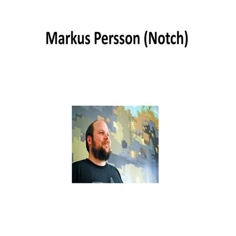 Markus persson (notch) | PPTX