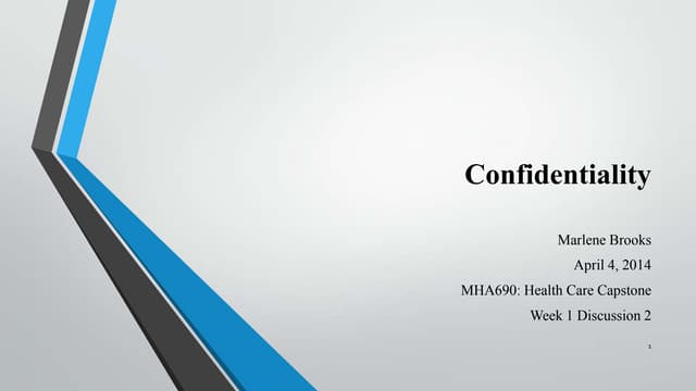 Marlene brooks week 1 discussion 2 - confidentiality | PPT Marlene brooks week 1 discussion 2 - confidentiality | PPT