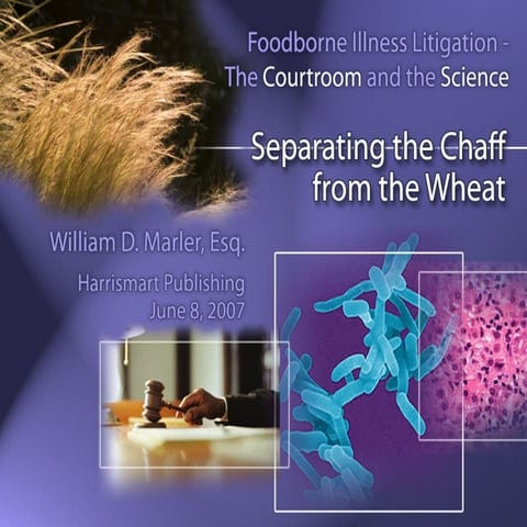 Foodborne Illness Litigation: The Courtroom and the Science with Bill ...