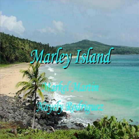 Marley Island | PPT