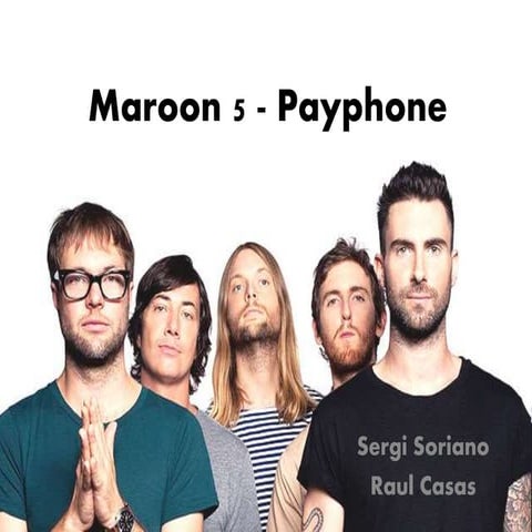 Maroon 5 payphone | PPTX