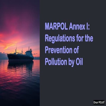 MARPOL-Annex-I Regulation for the prevention of pollution by oil | PPT
