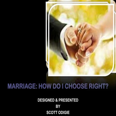 Marriage: How to make the right choice | PPT