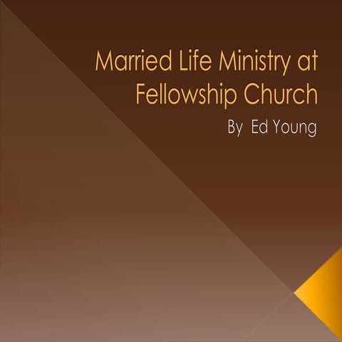 Married Life Ministry at Fellowship Church | PPT