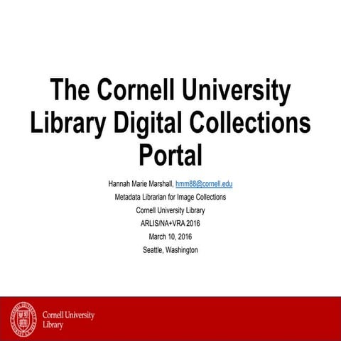 The Cornell University Library Digital Collections Portal | PPTX