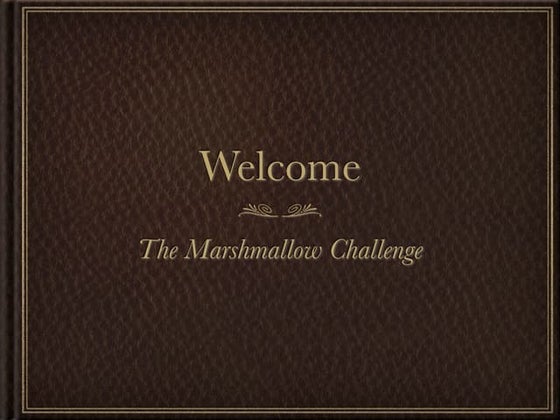 The marshmallow challenge | PDF