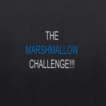 Marshmallow Challenge | PPT