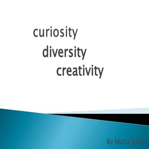 Creativity, curiosity & diversity | PPTX