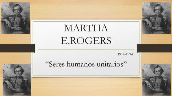 Martha Elizabeth Rogers: Seres Humanos Unitarios | PPT