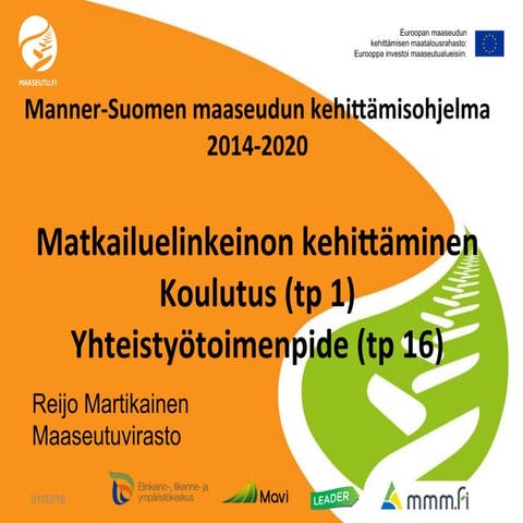 Matkailuelinkeinojen kehittäminen maaseuturahaston tuella | PPT