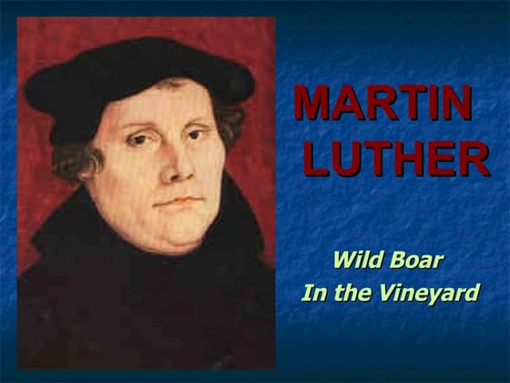 Martin luther | PPT | Christianity | Religion & Spirituality