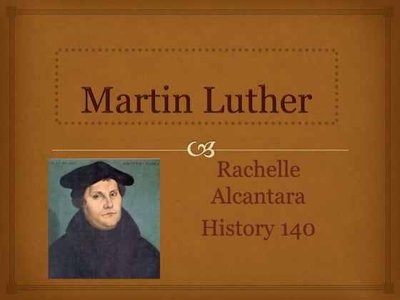 Martin luther | PPT | Christianity | Religion & Spirituality