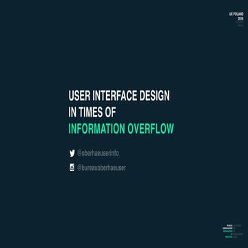 UX Poland 2016 - Martin Oberhaeuser - Interface design in times of information overflow | PPT