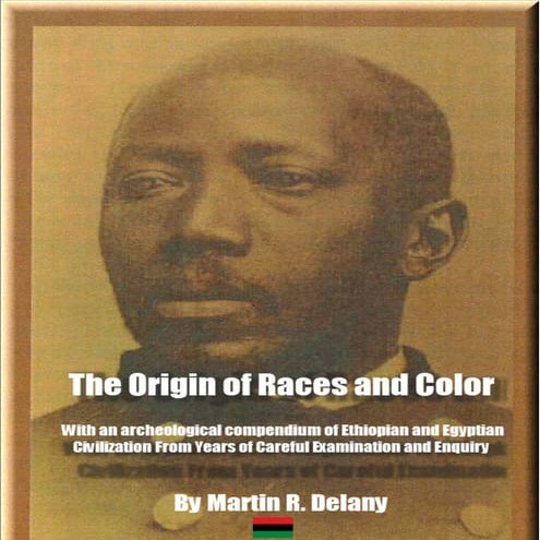 The Origin of Races and Color, by Martin R. Delany | PDF