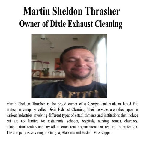 Martin Sheldon Thrasher - Owner of Dixie Exhaust Cleaning | PPT