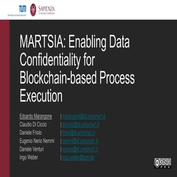 MARTSIA: Enabling Data Confidentiality for Blockchain-based Process Execution | PPT