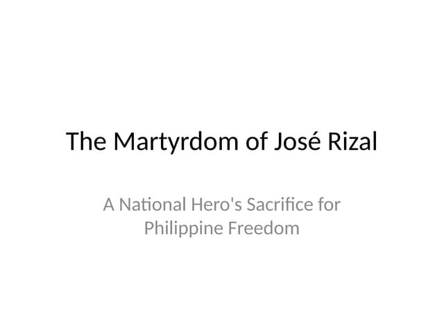 JOSE RIZAL: TRIAL, EXECUTION AND MARTYRDOM | PPTX