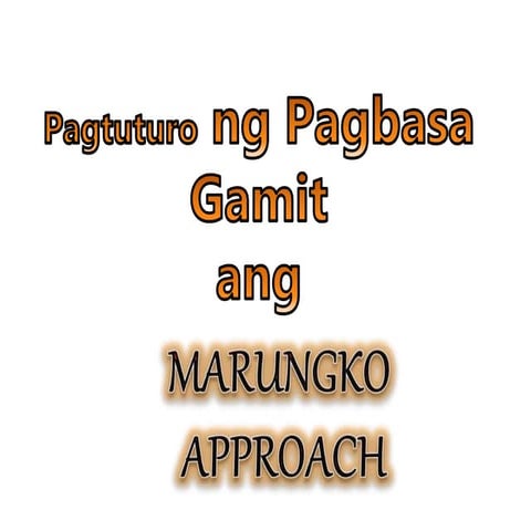 Marungko Approach.pptx