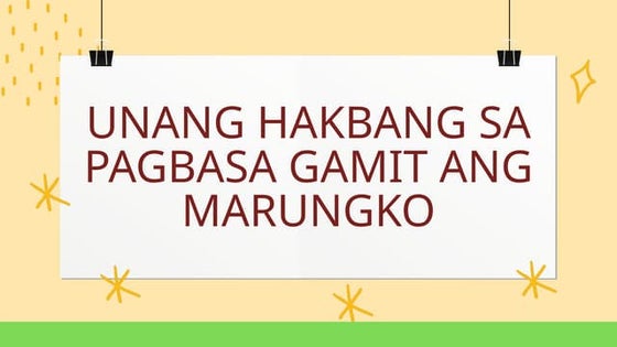 ANG PAGBASA GAMIT ANG MARUNGKO APPROACH. | PPTX