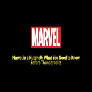 Marvel Crash Course: What You Need to Know Before Thunderbolts | PDF