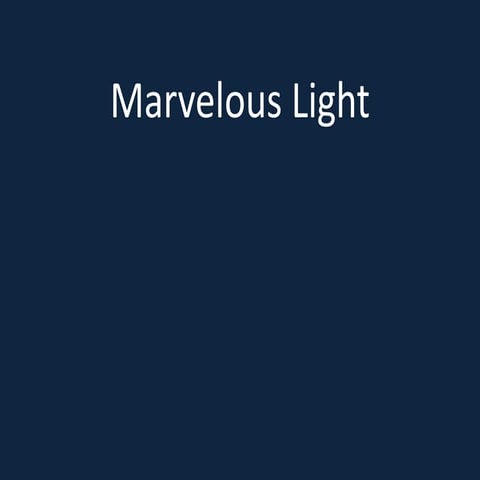Marvelous light | PPTX