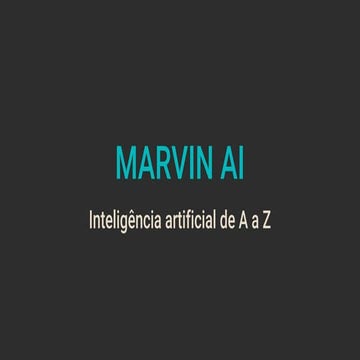 TDC2018FLN | Trilha Machine Learning - Marvin - Inteligência artificial ...
