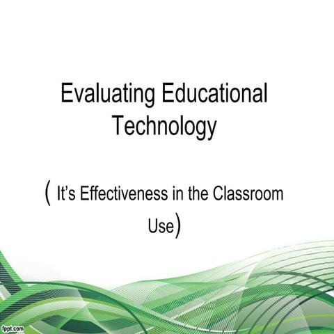 Evaluating Educational Technology | PPTX